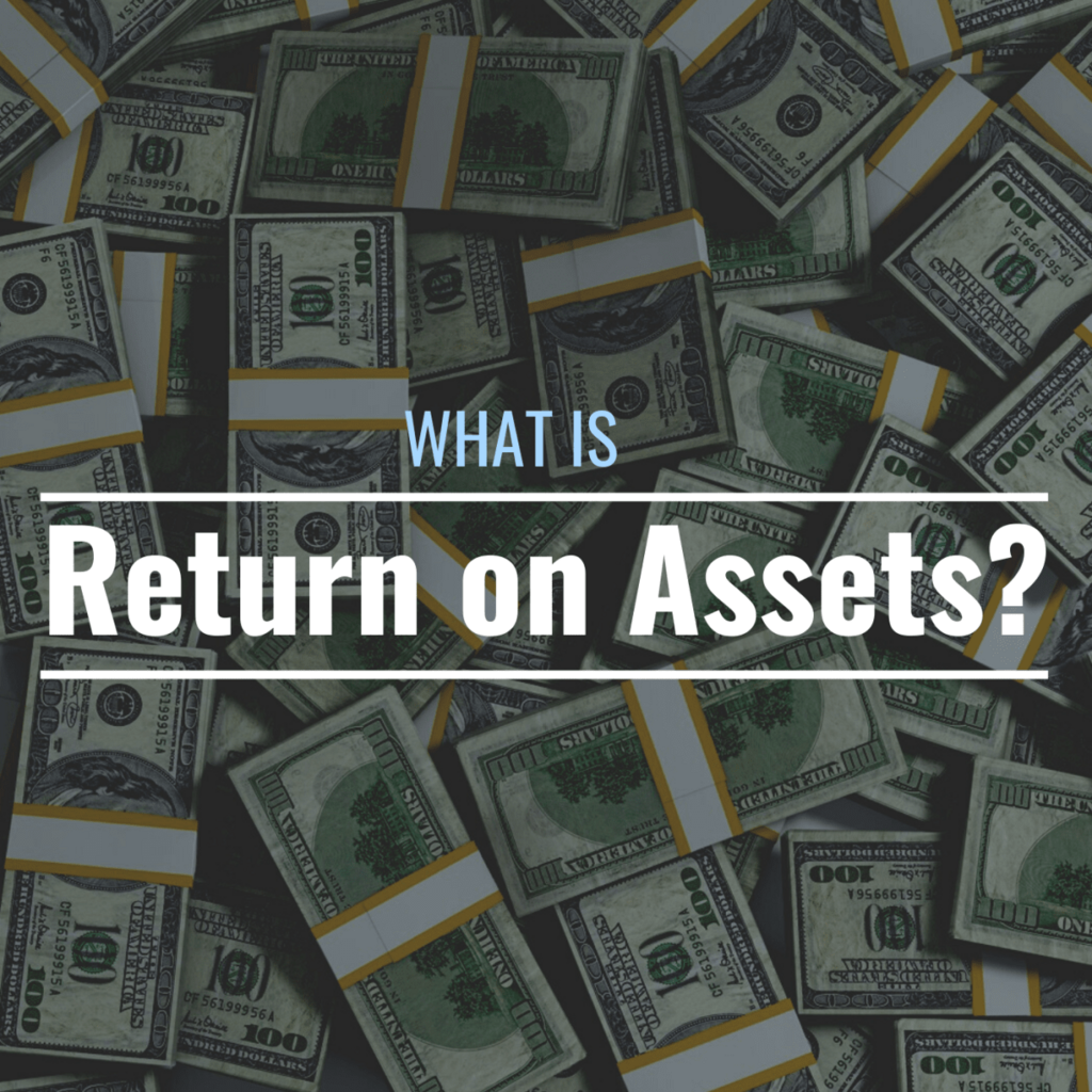 What Is Return on Assets? Definition, How to Calculate…