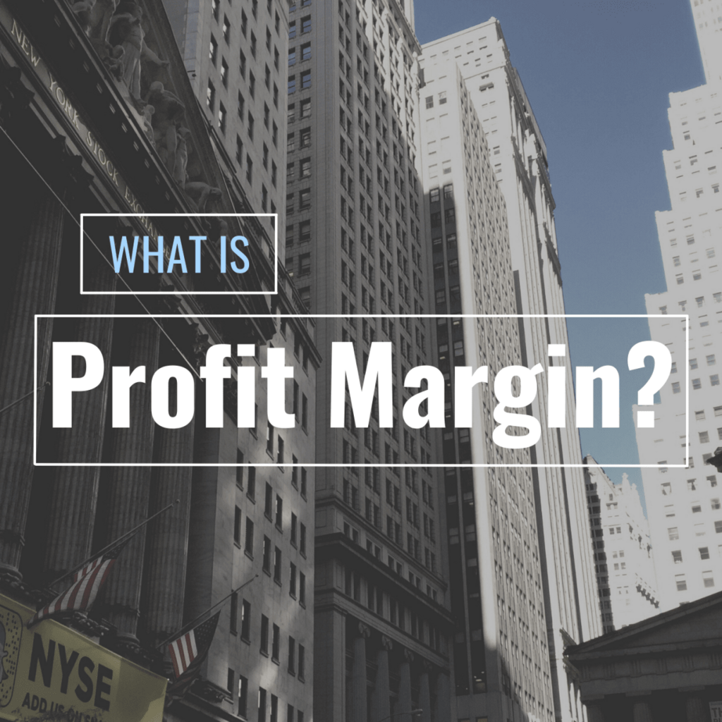 What Is Profit Margin? Definitions, How to Calculate