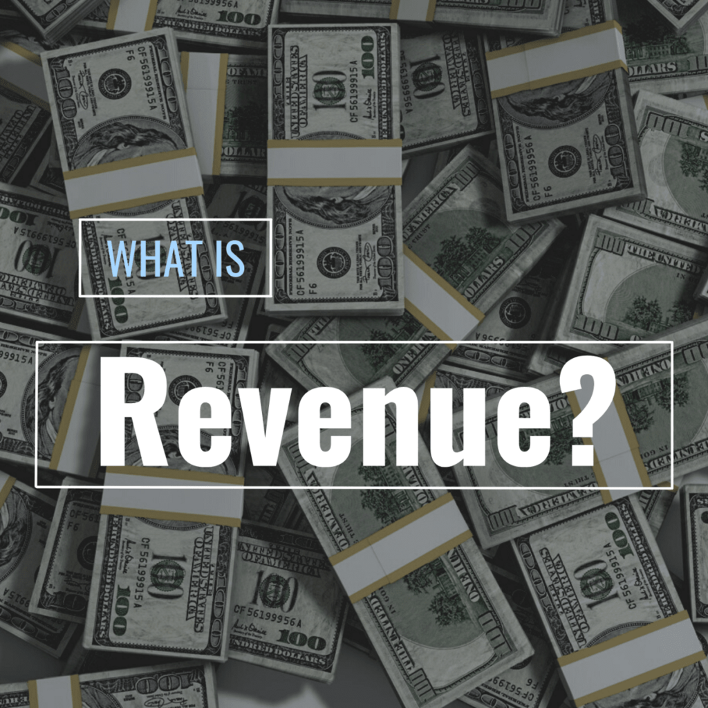 What Is Revenue? Definition, Examples and FAQ