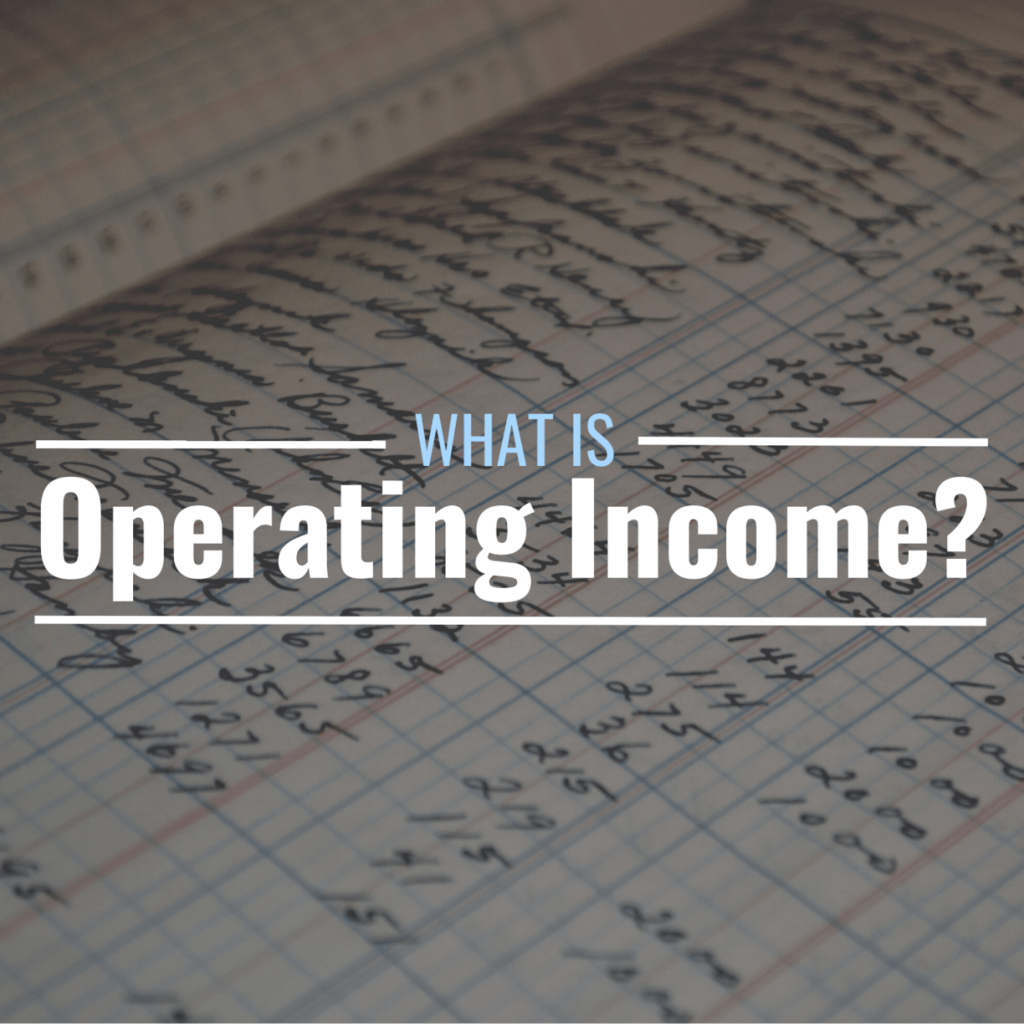 What Is Operating Income? Definition, Calculation What Is Operating Income? Definition, Calculation