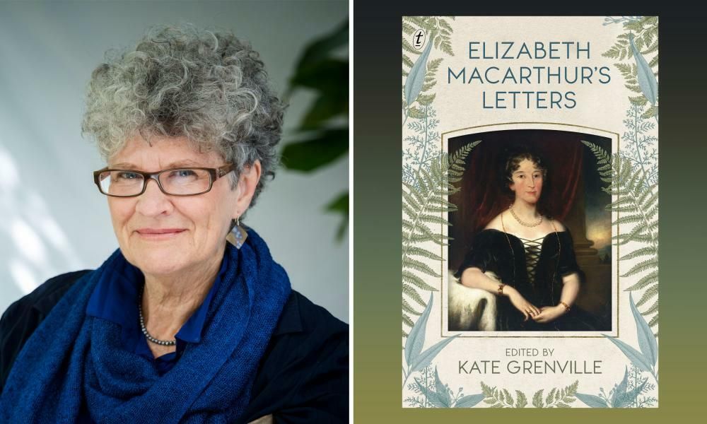 Elizabeth Macarthur’s Letters, edited by Kate…