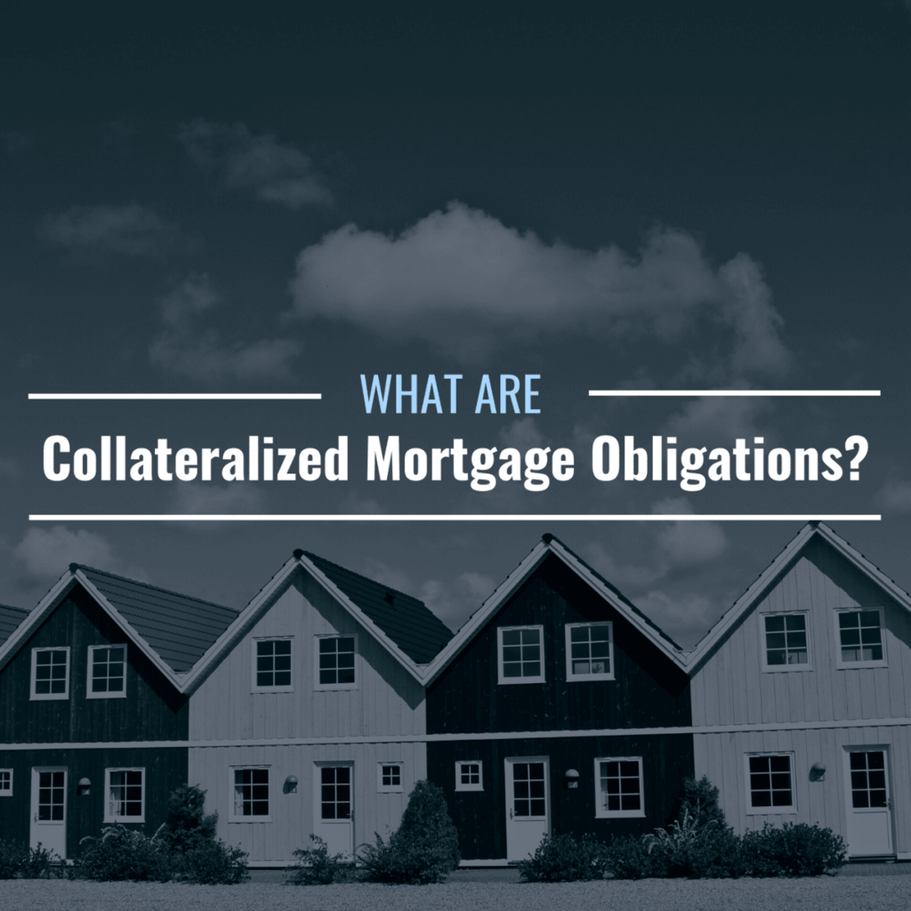 What Are Collateralized Mortgage Obligations? How Do…
