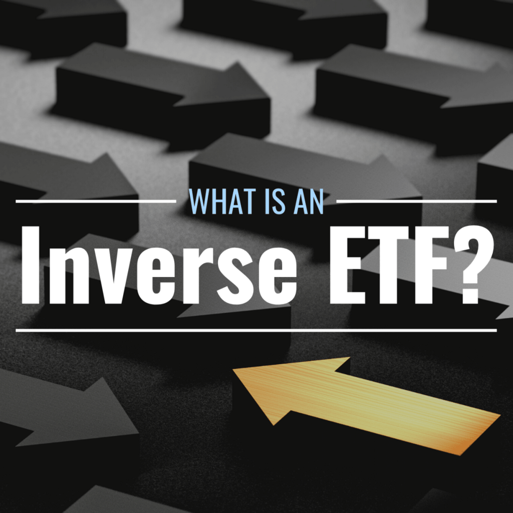 What Is an Inverse ETF? Definition, Purpose & Examples