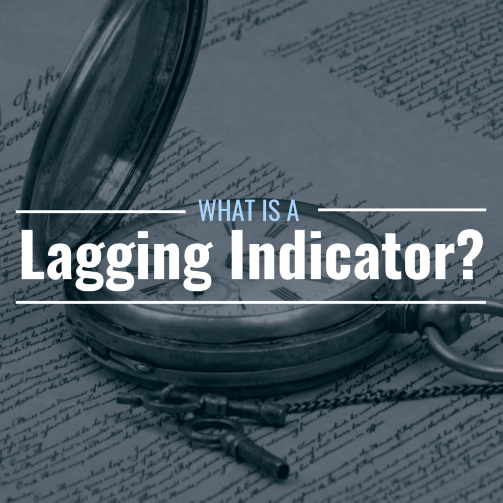 What Is a Lagging Indicator? Definition, Examples