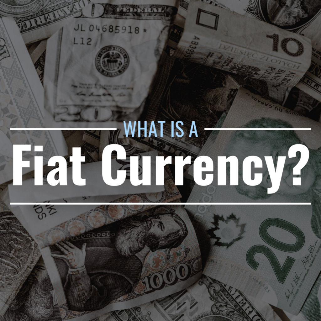 What Is a Fiat Currency? Definition, Function