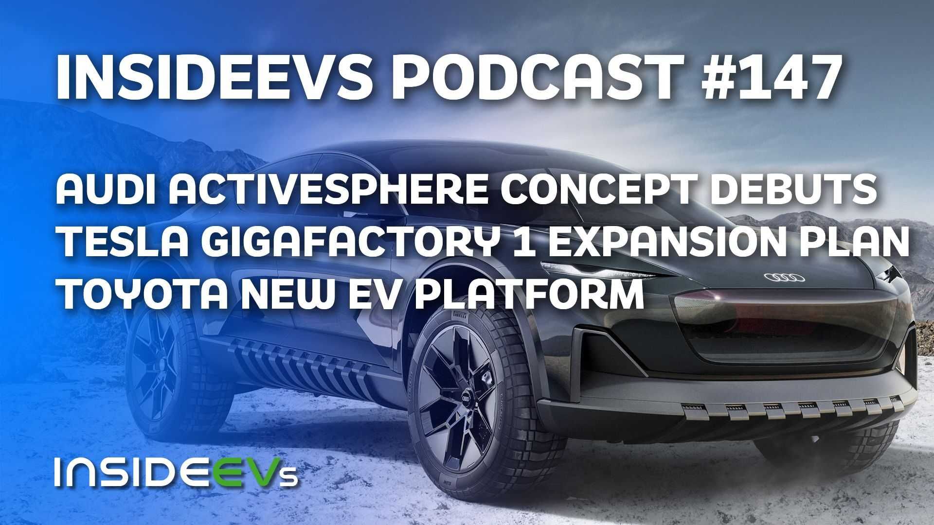 Audi Activesphere Debuts, Tesla Investing Billions…