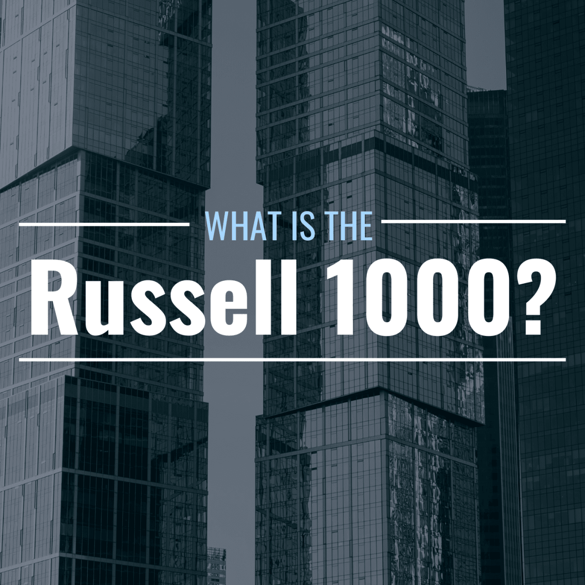 What Is the Russell 1000 Stock Market Index? Why Is It…