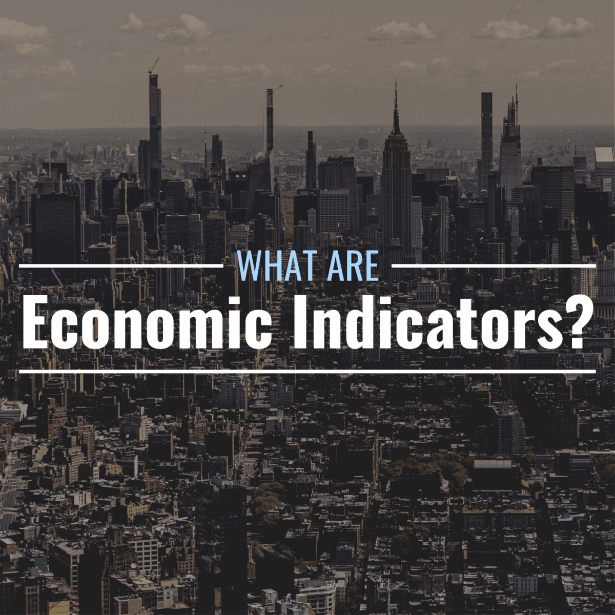 What Is an Economic Indicator? Definition, Types