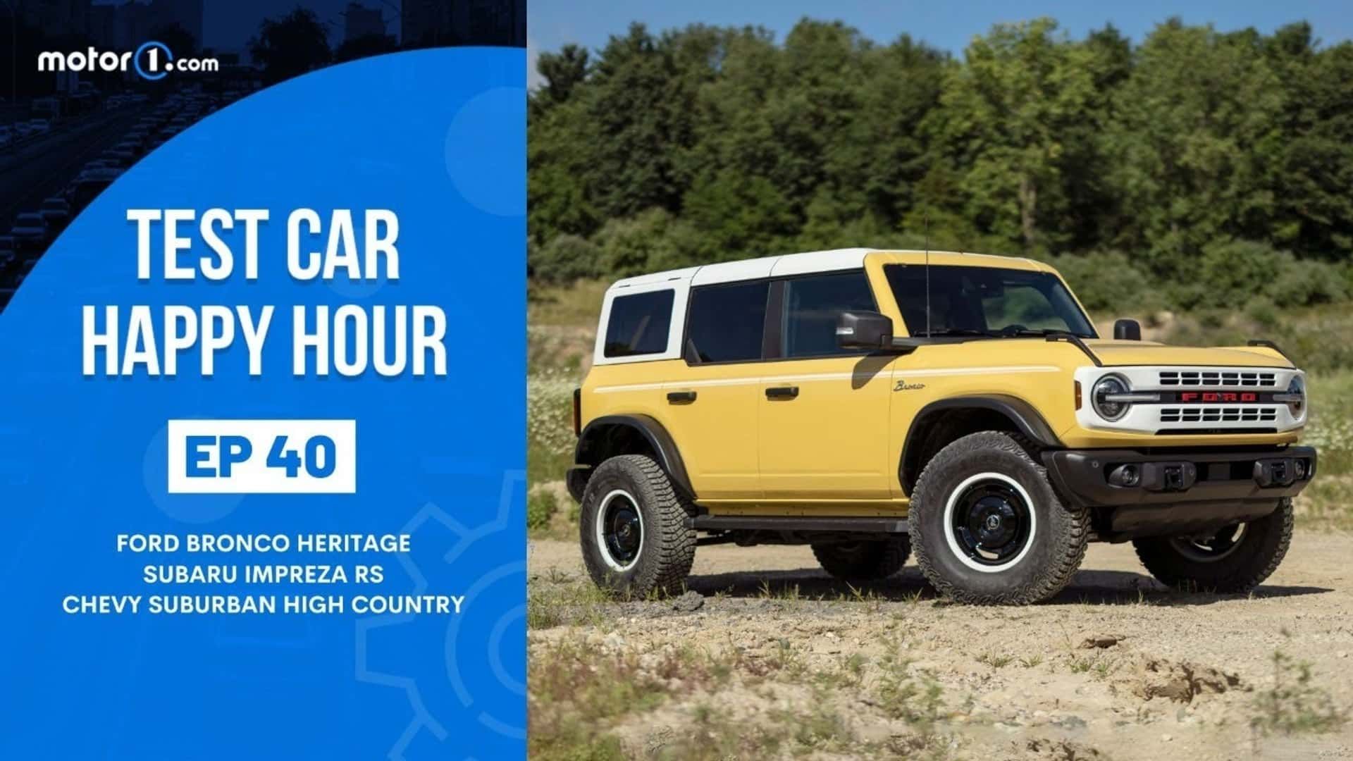 Motor1.com Test Car Happy Hour #40: Ford Bronco…