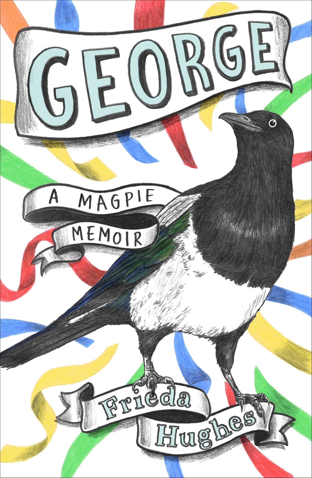 Book Review: 'George' is a memoir by Frieda Hughes is…