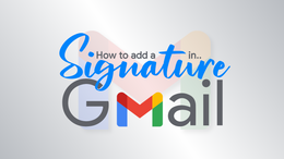 How To Add A Signature In Gmail