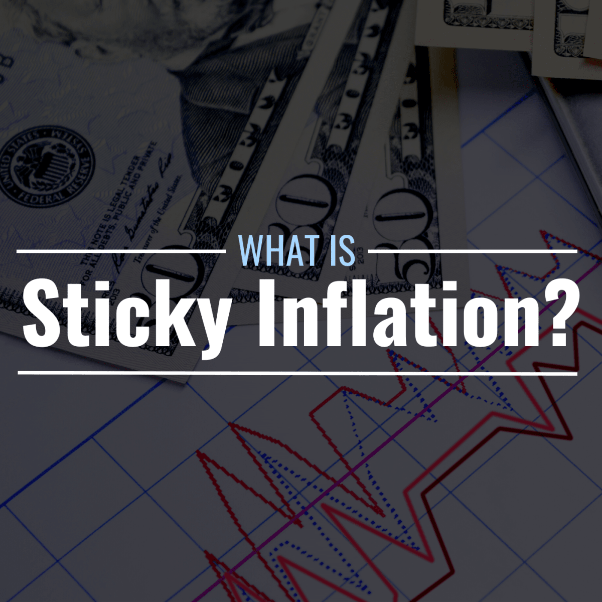 What Is Sticky Inflation? Definition, Measurement
