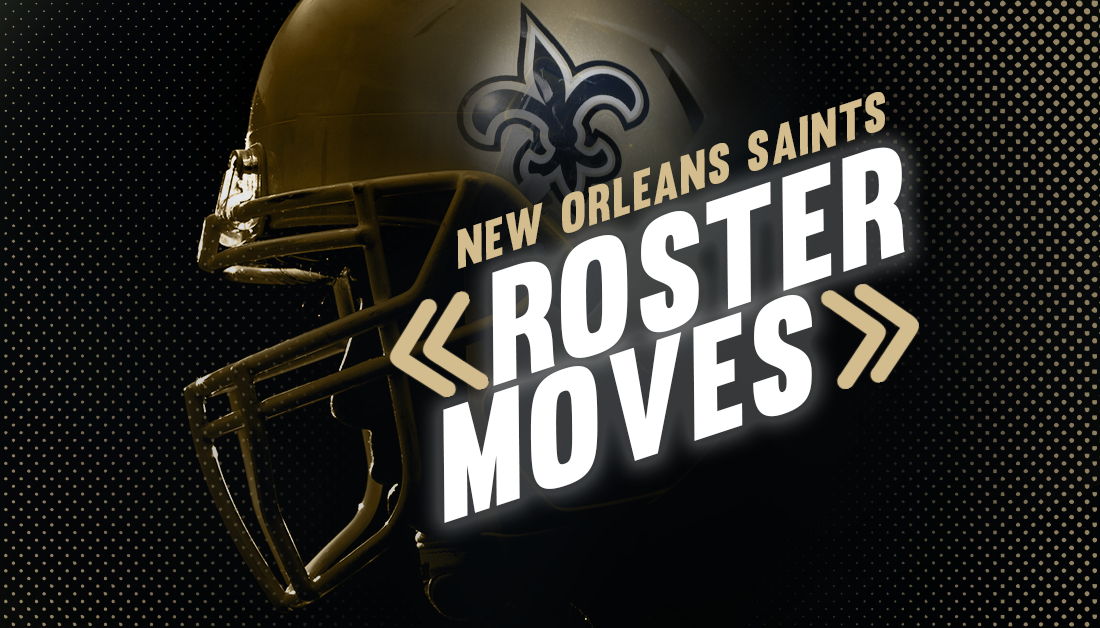 Saints announce a flurry of last-minute roster moves…