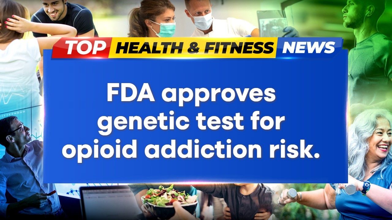 FDA approves first genetic test to assess opioid…