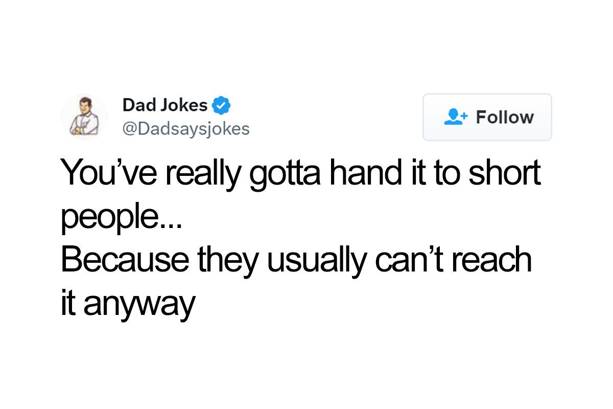 50 Of The Wittiest Dad Jokes That May Help You Finally…