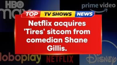Netflix Acquires Sitcom 'Tires' From Comedian Shane…