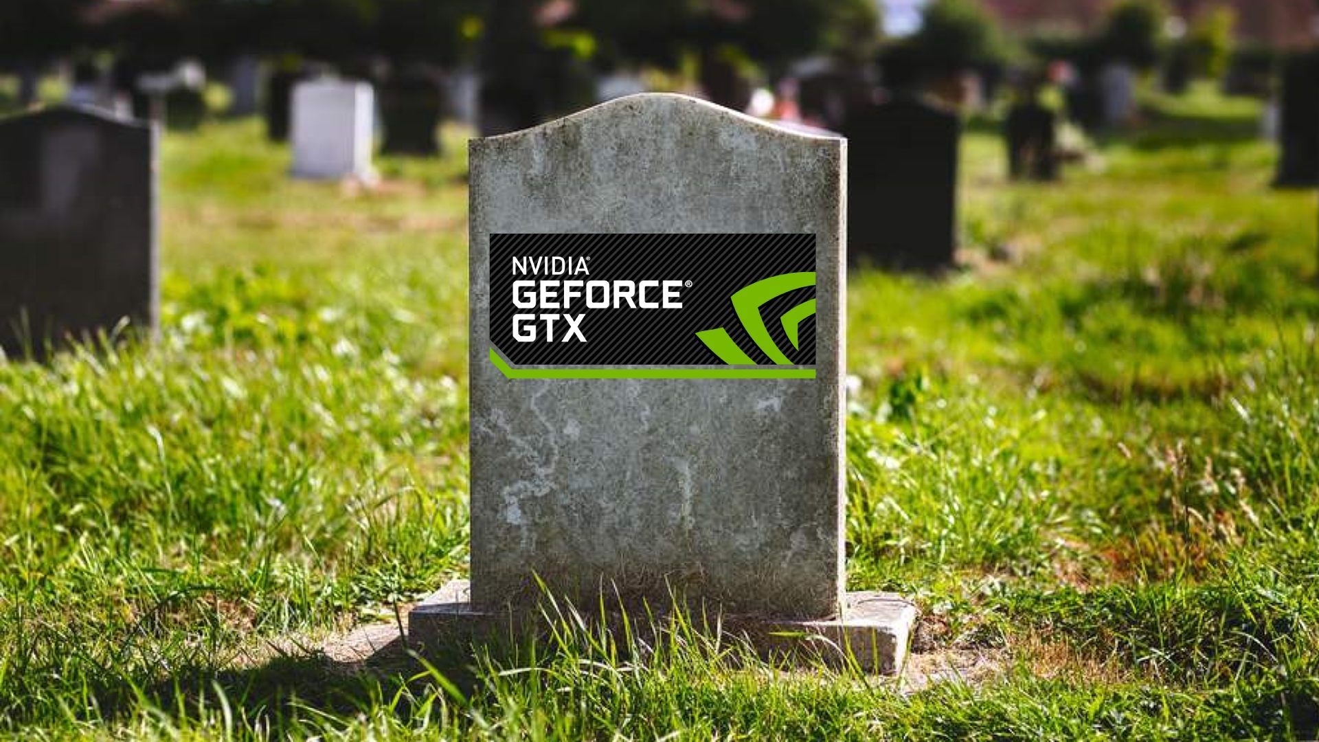 Pour one out for Nvidia GeForce GTX, as the old…