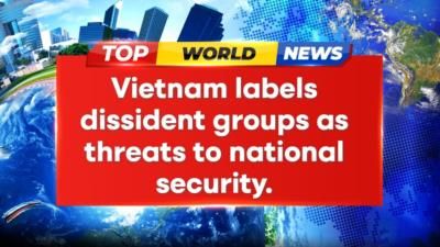 Vietnam Designates Overseas Dissident Groups As…