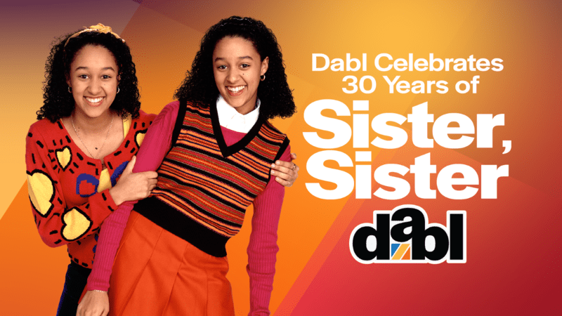 Dabl Offers ‘Sister, Sister’ Marathon to Celebrate…