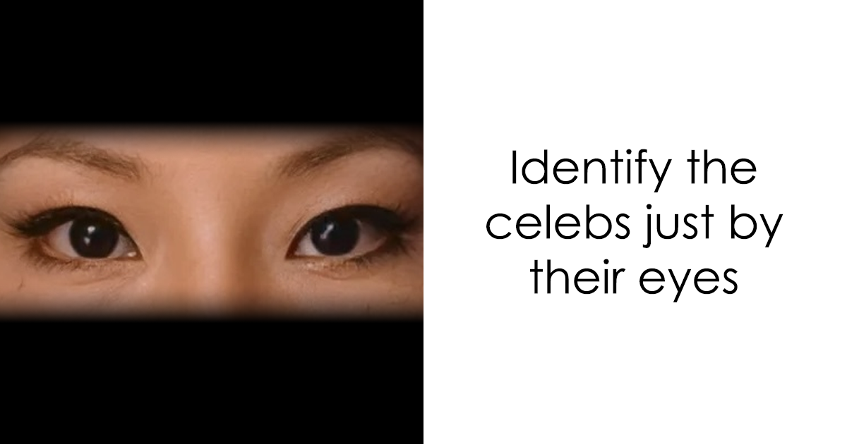 Identify The Celeb Just By Their Eyes: Only Those With…