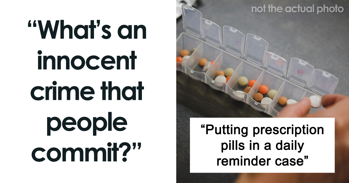 People Share 27 Crimes That You Probably Don’t Even…