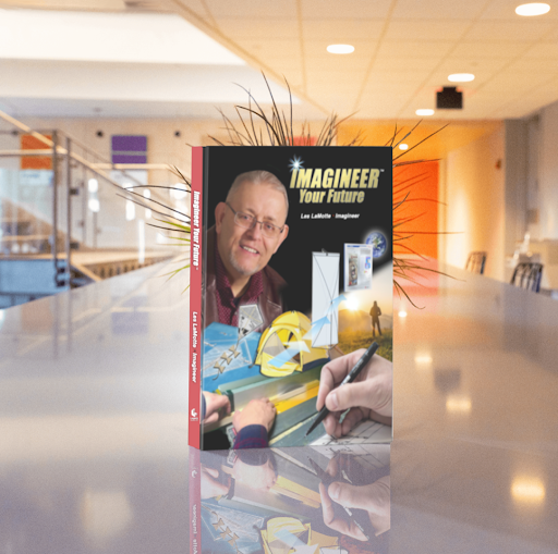 Imagineer Your Future: How Les LaMotte's Story Became…
