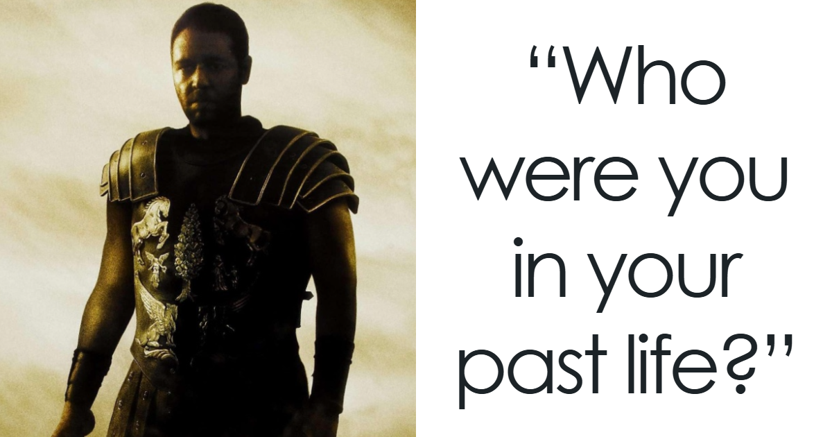 “Who Were You In Your Past Life?” Answer 27 Questions…