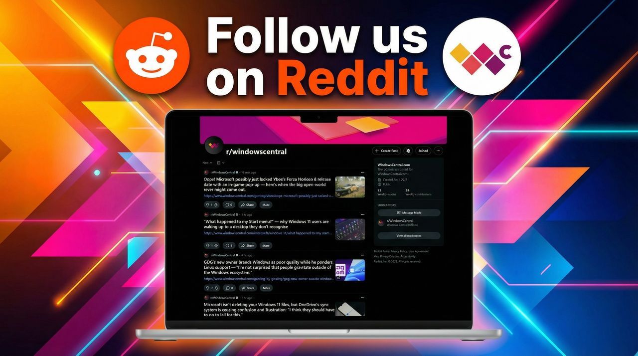 Reddit users: r/WindowsCentral is live — join us to…