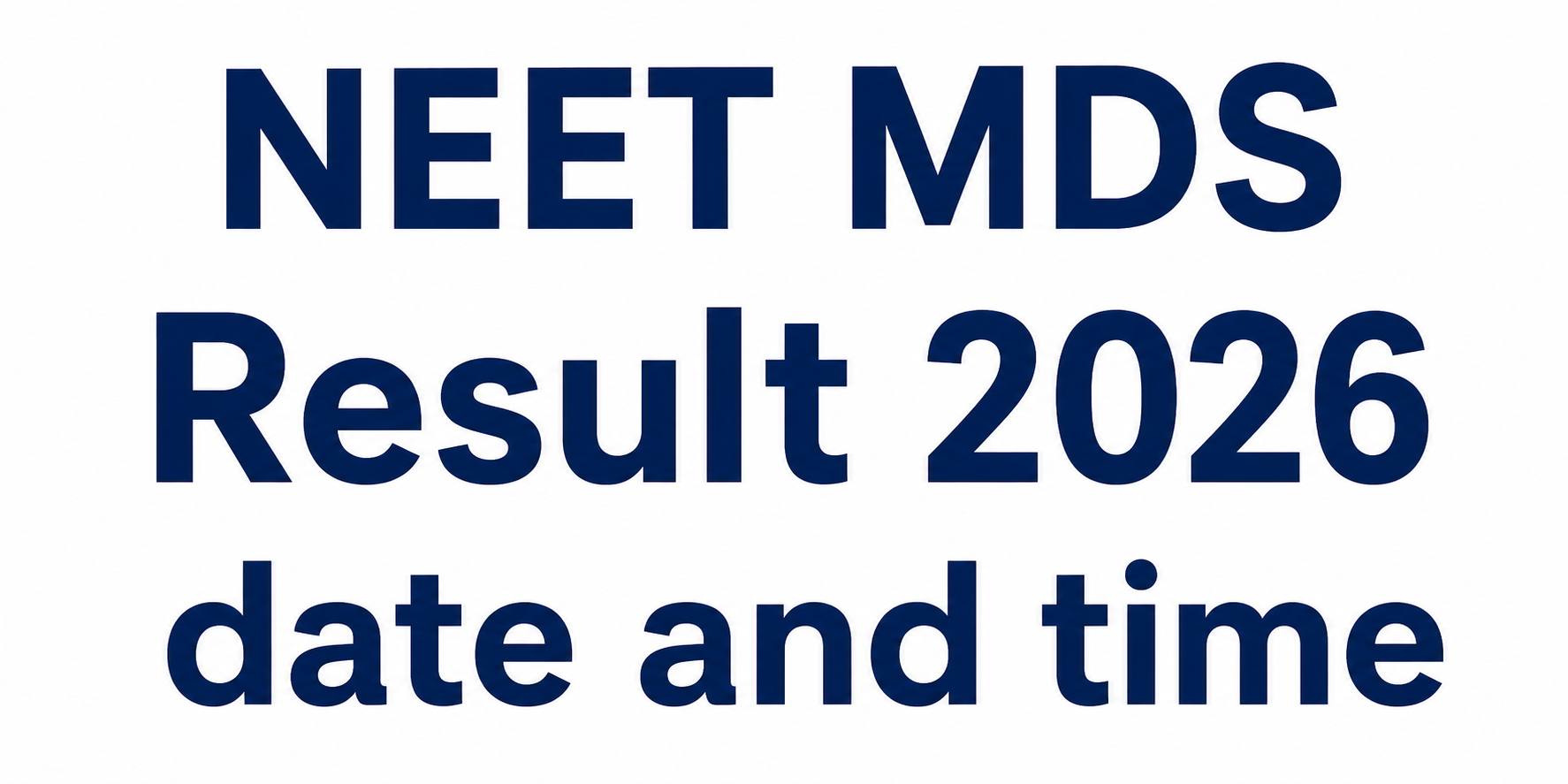 NEET MDS Result 2026 date and time: When will the…