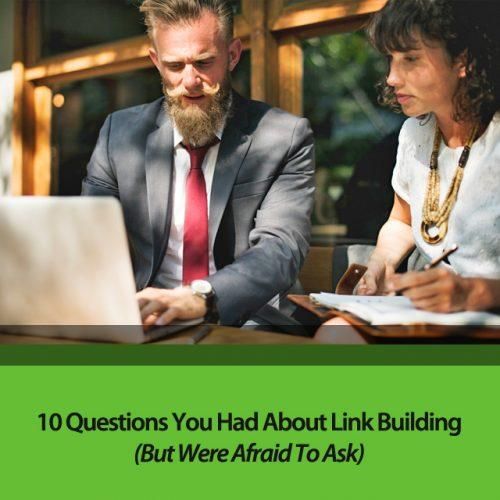 10 Common Link Building Questions Answered